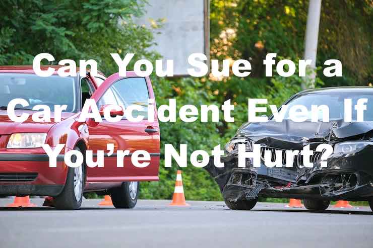 Can You Sue for a Car Accident Even If You’re Not Hurt? | Scott ...